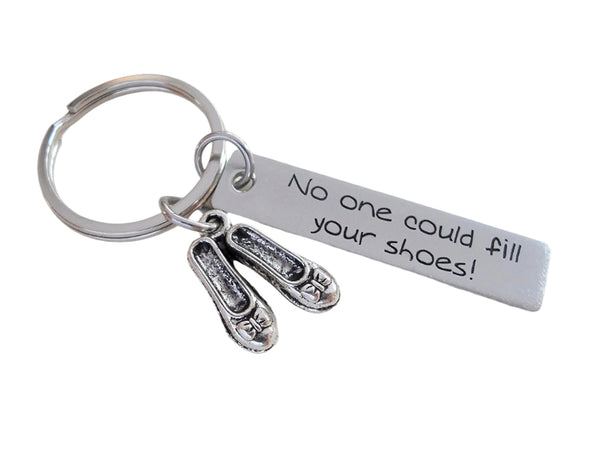 Woman's Shoe Keychain with Engraved Tag "No One Could Fill Your Shoes ...